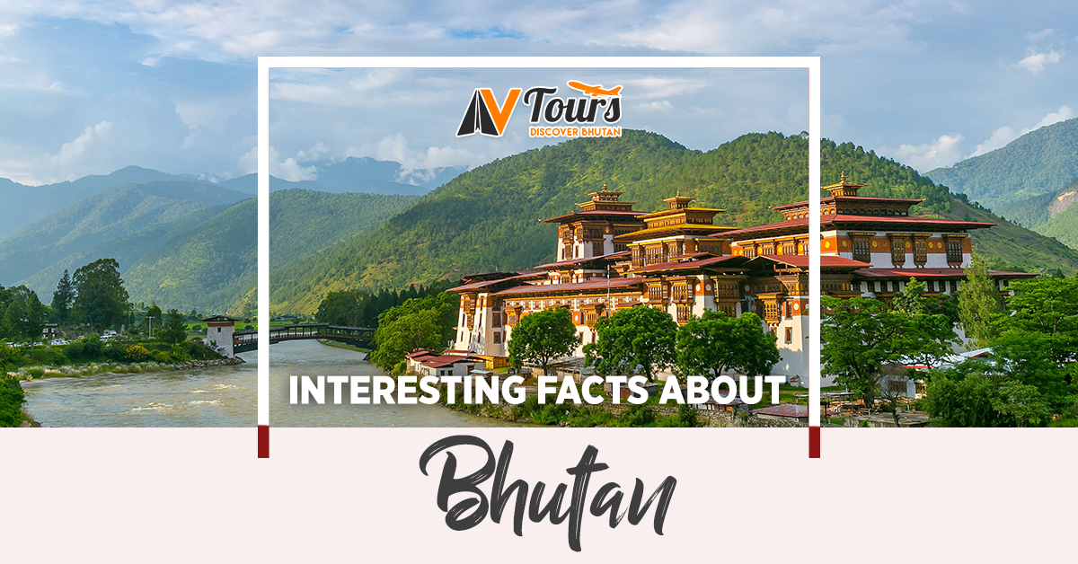 Interesting Facts About Bhutan | Bhutan Travel Package - Av Tours