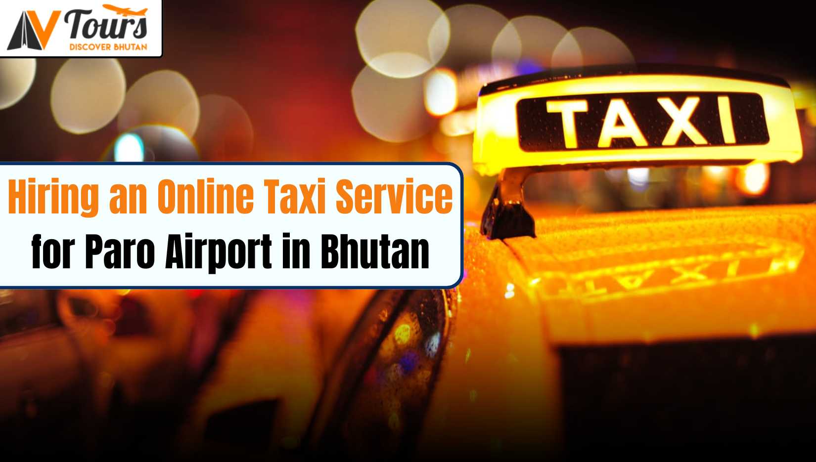 Reasons for Hiring an Online Taxi Service for Paro Airport in Bhutan ...